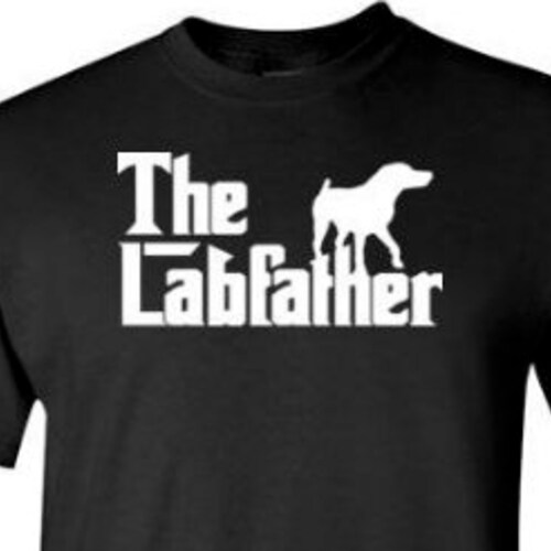 The Labfather Shirt Lab Dad Shirts Funny Labrador | Etsy