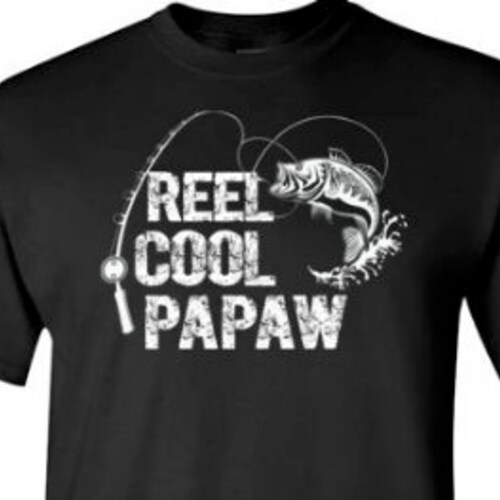 Reel Cool Papaw Shirt for Men Papaw Fishing Shirts Fishing | Etsy