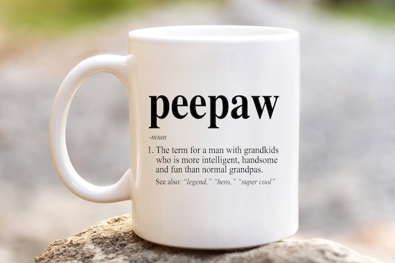 Peepaw Definition Coffee Mug Peepaw Defined Cup Funny | Etsy