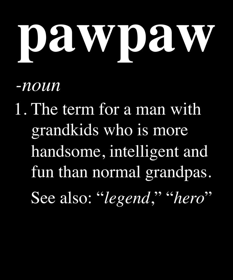 Pawpaw Definition Shirt for Men | Pawpaw Definition Grandpa Defined ...