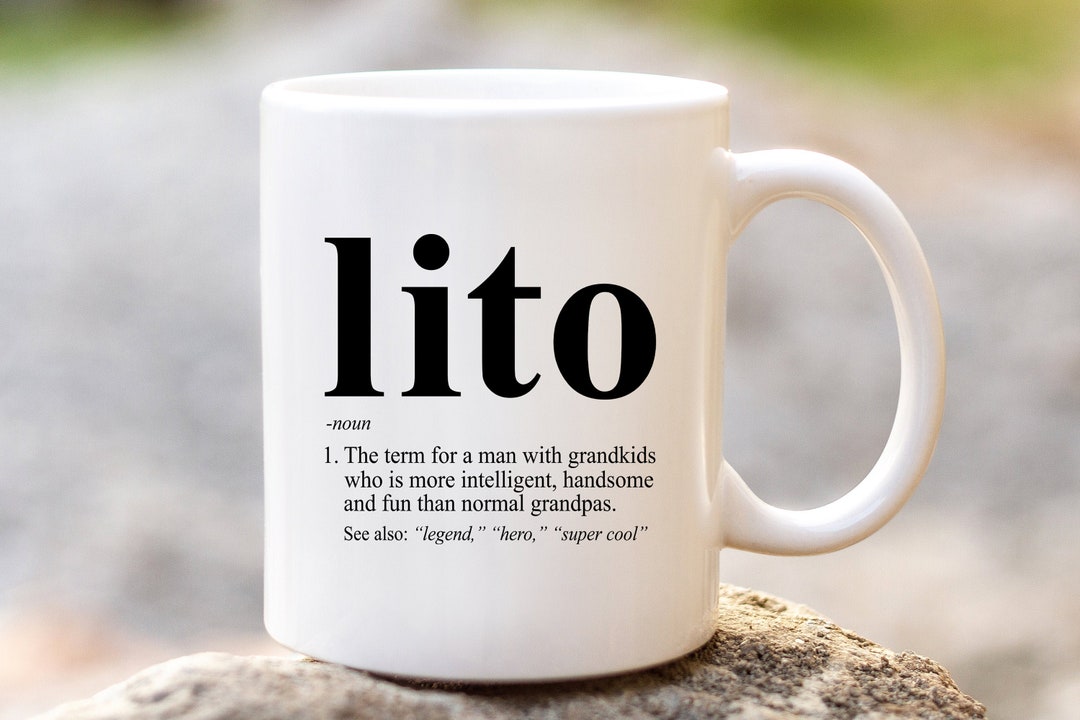 Lito Definition Coffee Mug | Lito Defined Dictionary Cup Funny ...