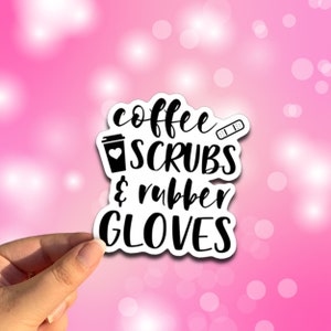 Coffee Scrubs and Rubber Gloves Vinyl Decal Sticker for Nurse Doctor ...