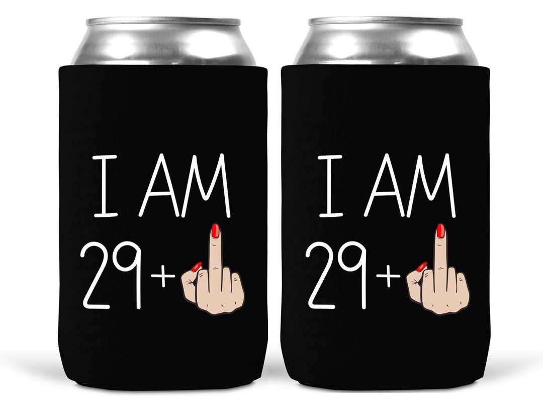 I Am 29 Plus Middle Finger Can Cooler Sleeves for Women Turning 30 ...