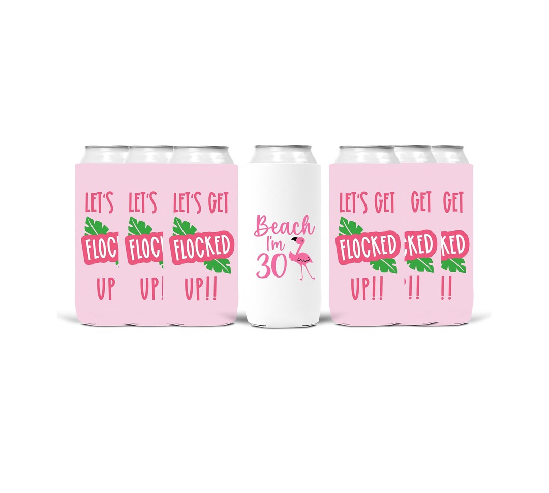 Beach I'm 30 / Let's Get Flocked up Skinny Can Cooler Sleeve Set ...
