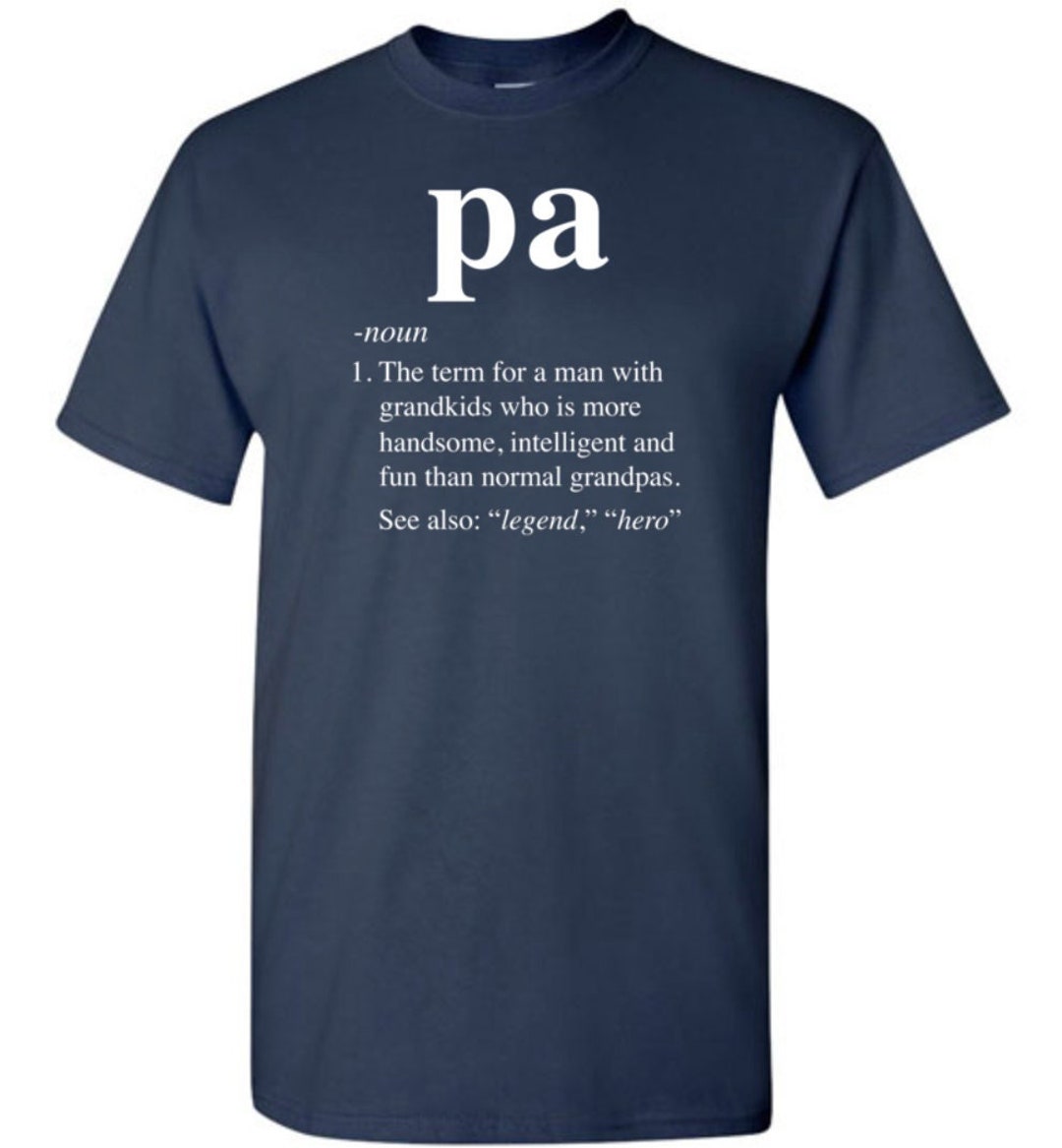 Pa Definition Shirt for Men Grandpa Defined Funny Birthday Christmas ...