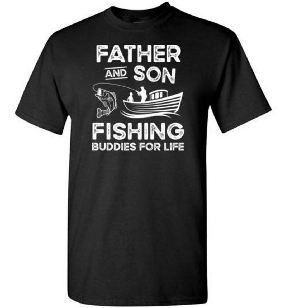 Father and Son Fishing Buddies for Life Shirt for Men Boys | Matching ...