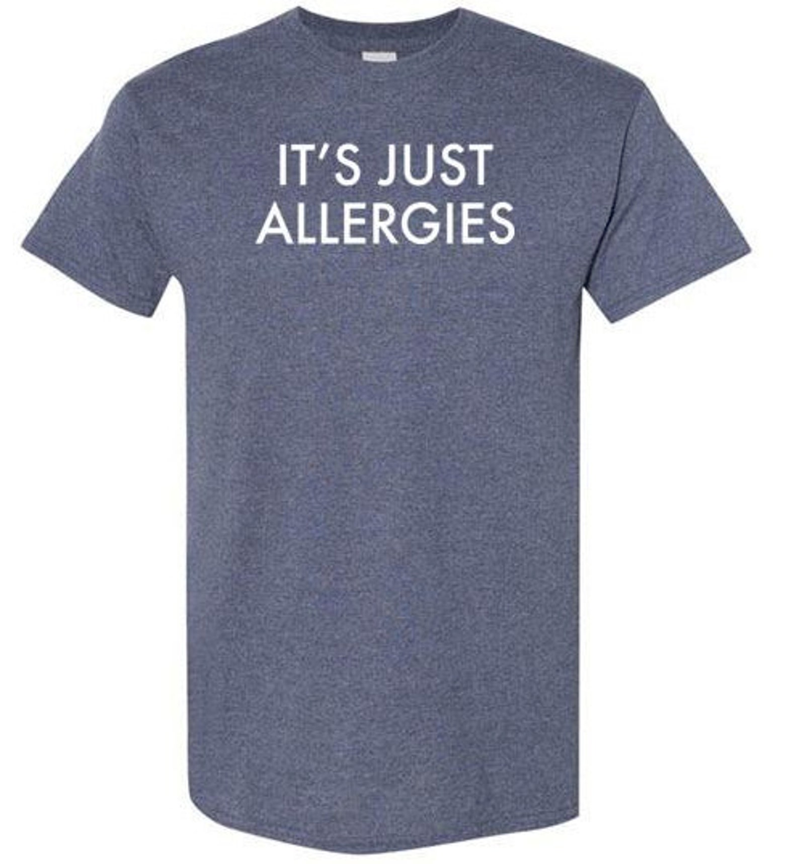 It's Just Allergies Shirt | Its Just Allergies Shirt | Social ...