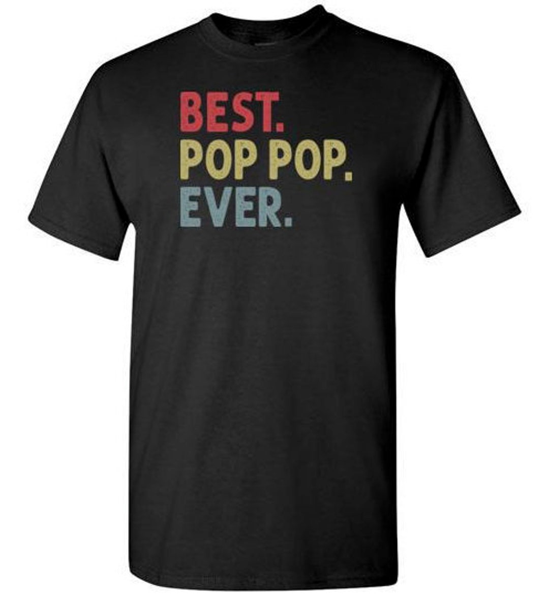 Best Pop Pop Ever Shirt for Men | Pop Pop Shirt | Pop Pop Shirt | Pop ...