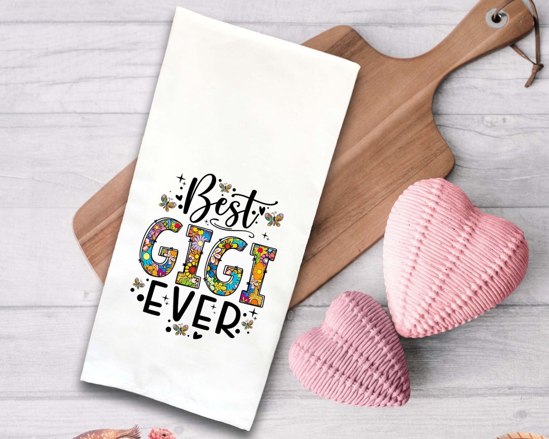 Best Gigi Ever Tea Towel Cute Colorful Hand Flour Sack Dish Towel ...