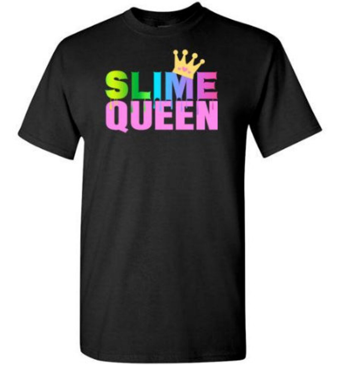 Slime Queen Shirt for Girls and Women | Slime Shirts Crown | Slime ...