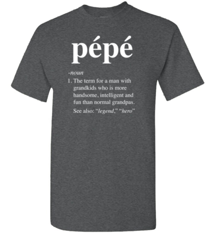 Pépé Definition Shirt Grandpa Pepe Defined Legend Dictionary - Etsy