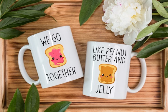 We Go Together Like Peanut Butter and Jelly Mug Set of 2 - Etsy