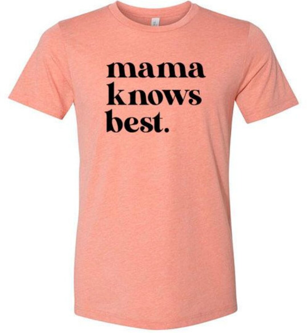 Mama Knows Best Shirt for Women | Mama Knows Best Tshirts | Mama Shirt ...