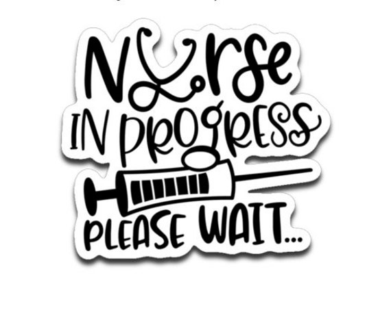 Nurse in Progress Please Wait Vinyl Decal Nursing School | Etsy