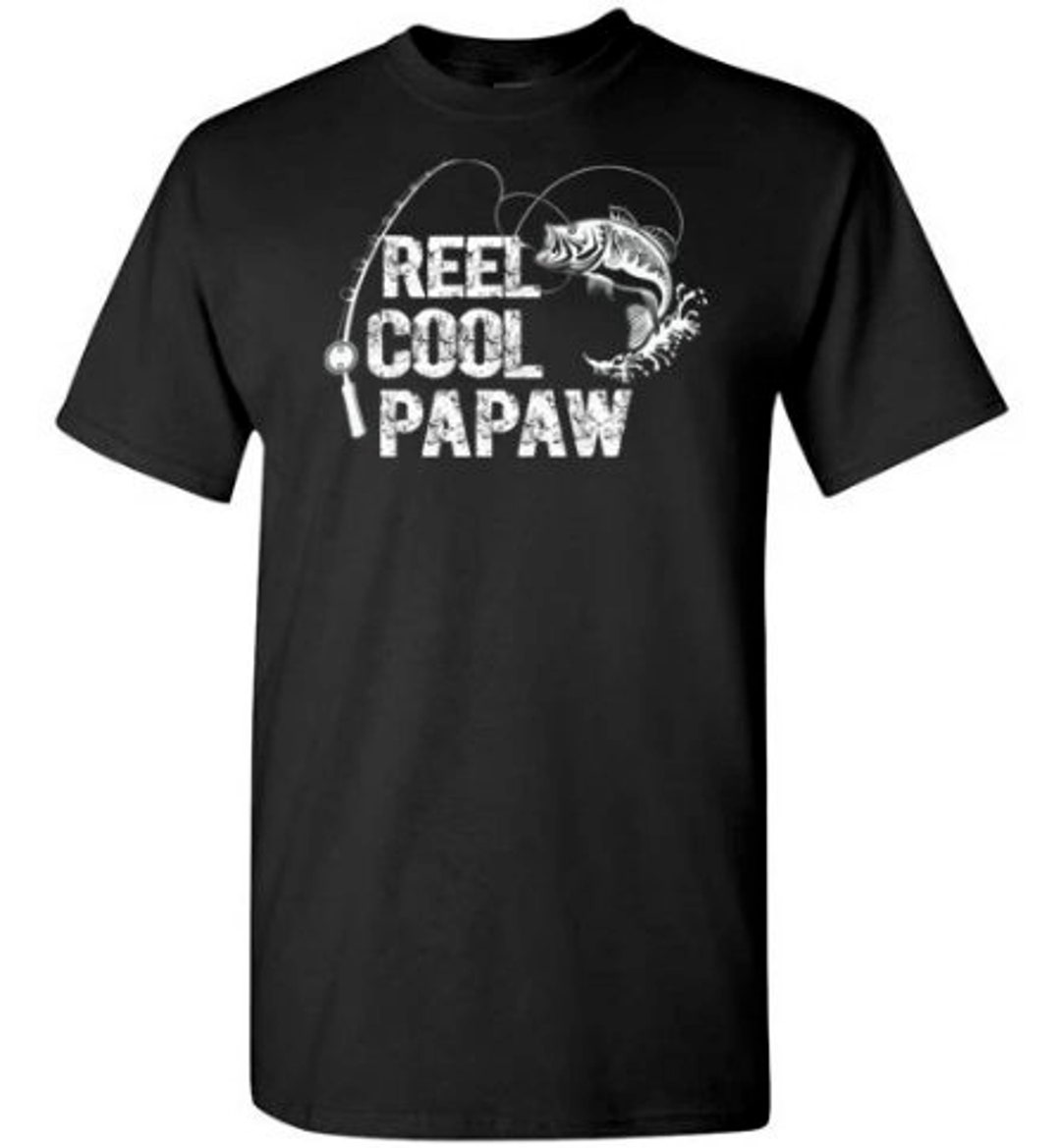 Reel Cool Papaw Shirt for Men Papaw Fishing Shirts Fishing Birthday ...