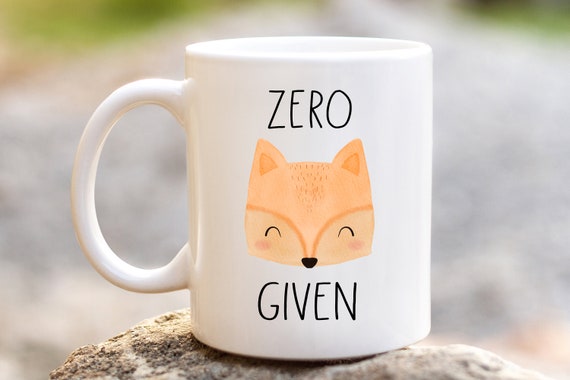 Zero Fox Given Mug Zero Given Fox Lover Gift Funny Fox | Etsy