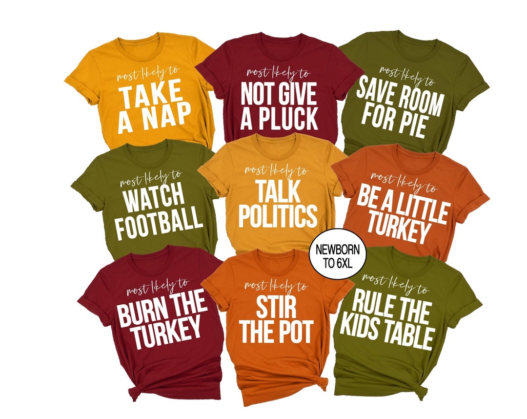 Funny Thanksgiving Shirts, Most Likely to Thanksgiving, Matching Family ...