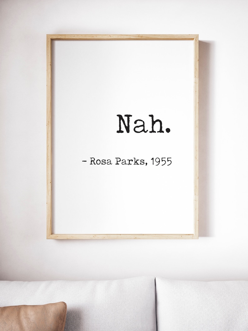 Nah, Rosa Parks Quote, Black History, Inspirational Printable Wall Art ...