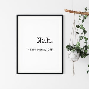 Nah, Rosa Parks Quote, Black History, Inspirational Printable Wall Art ...