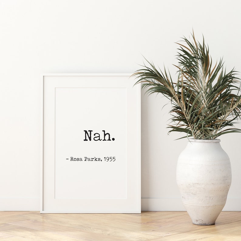 Nah, Rosa Parks Quote, Black History, Inspirational Printable Wall Art ...
