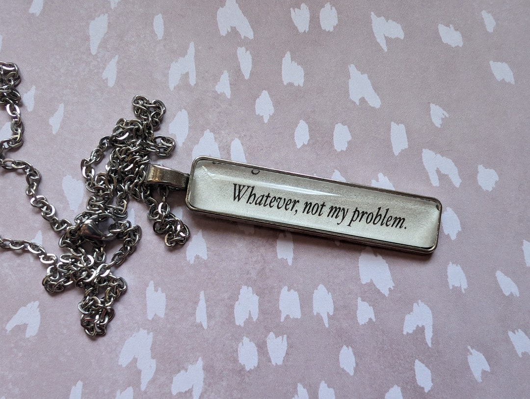 Not My Problem Pendant Necklace Made With When in Rome Book Pages - Etsy