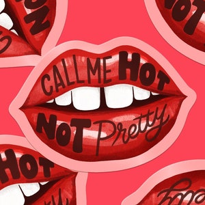 Call Me Hot Not Pretty Lips - Hot to Go - Vinyl Stickers - 3x2.5 ...
