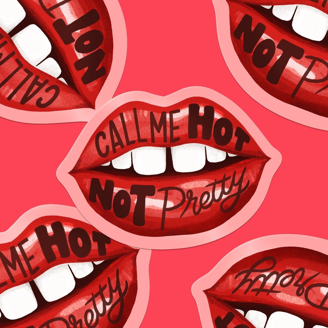 Call Me Hot Not Pretty Lips - Hot to Go - Vinyl Stickers - 3x2.5 ...