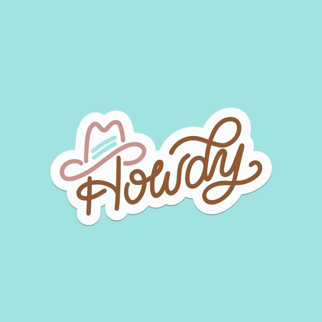 Howdy Sticker - Vinyl Die-cut Stickers - 3" X 2" - Texas - Southern - Y ...