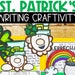 St. Patrick's Day Writing Crafts, March Creative Writing Prompts, Easy ...