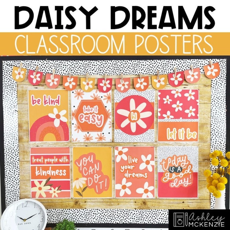Daisy Themed Classroom Posters, Easy and Modern Classroom Decorations ...