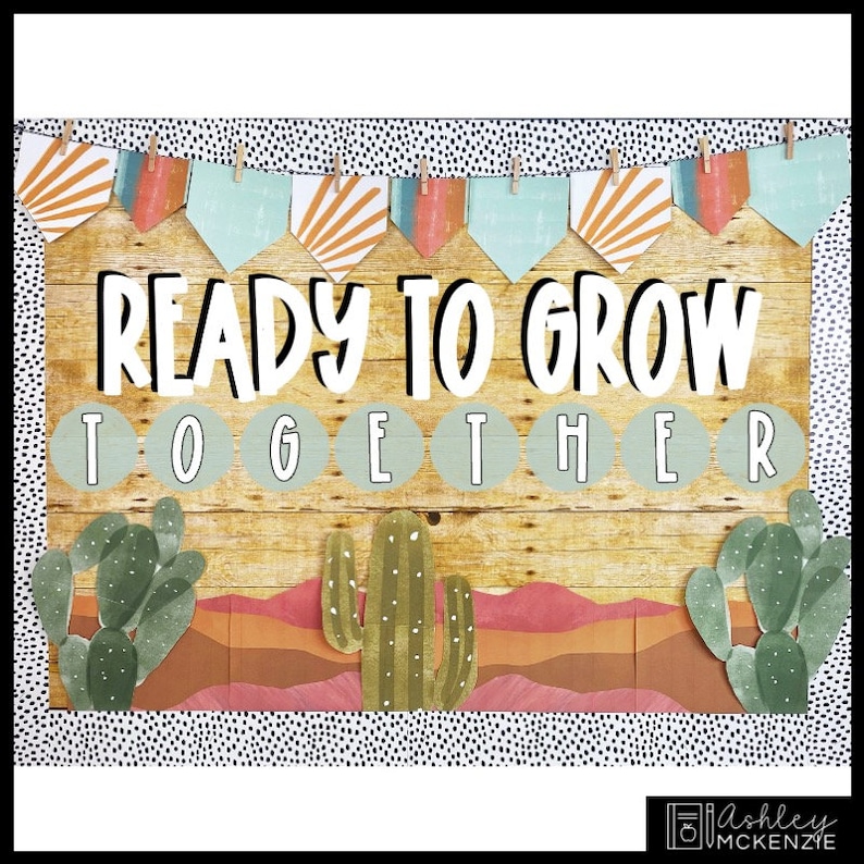 Boho Desert Back to School Bulletin Board Ideas Ready to Grow Together ...