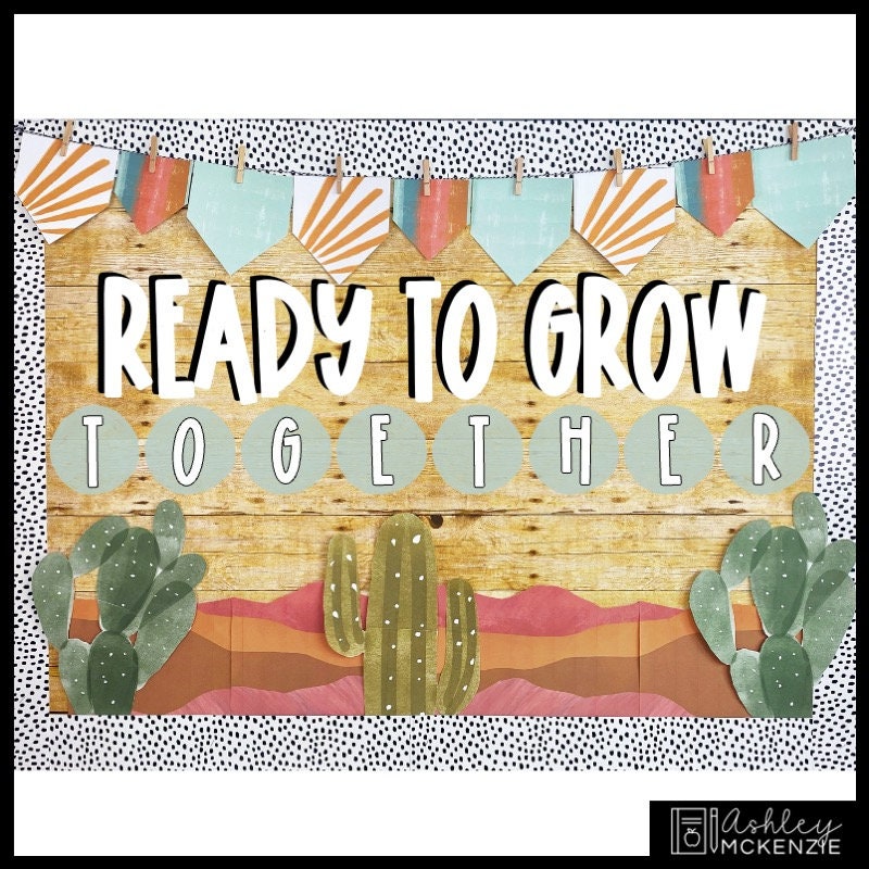 Boho Desert Back to School Bulletin Board Ideas Ready to Grow Together ...