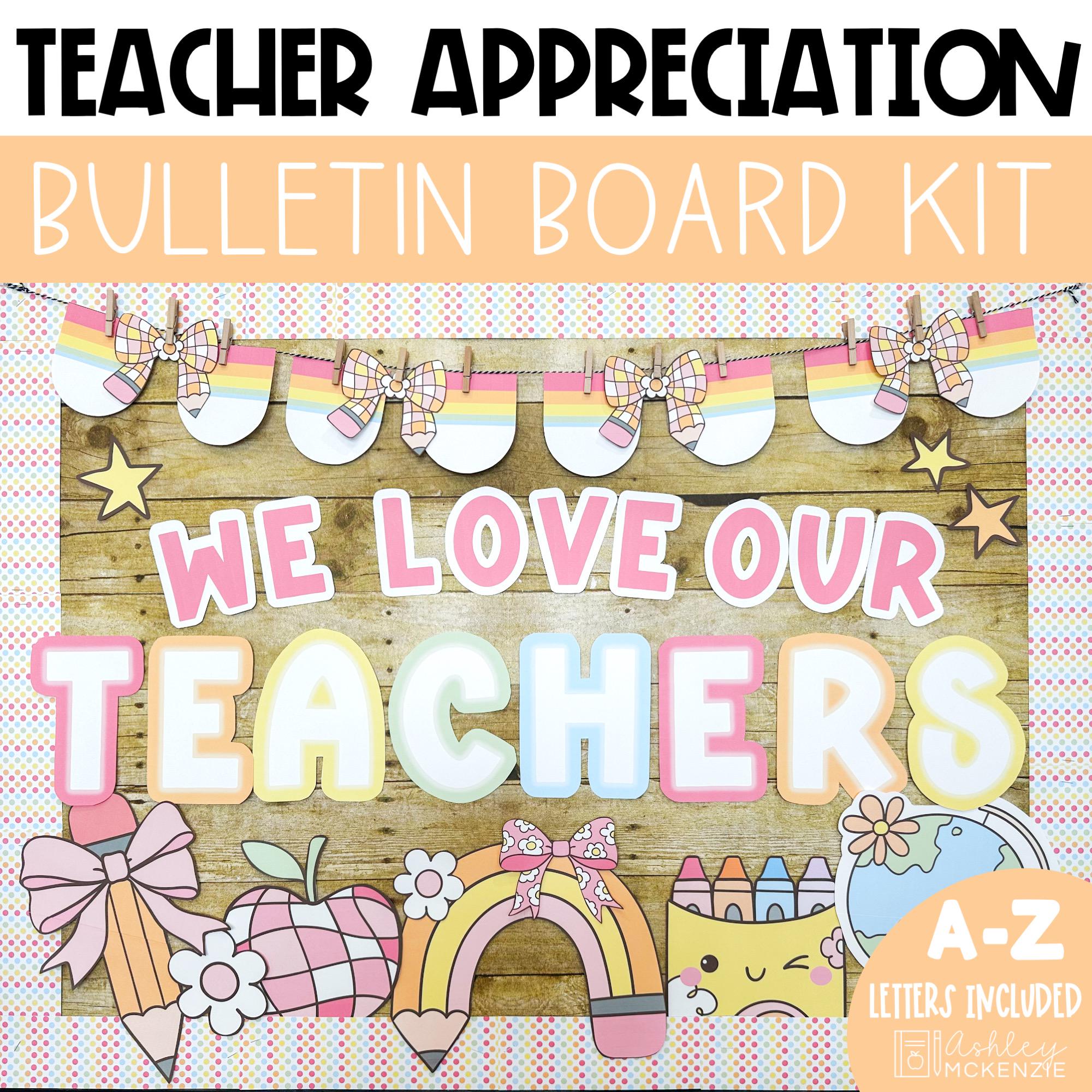 Teacher Appreciation Week Bulletin Board Kit May Bulletin Board Ideas ...