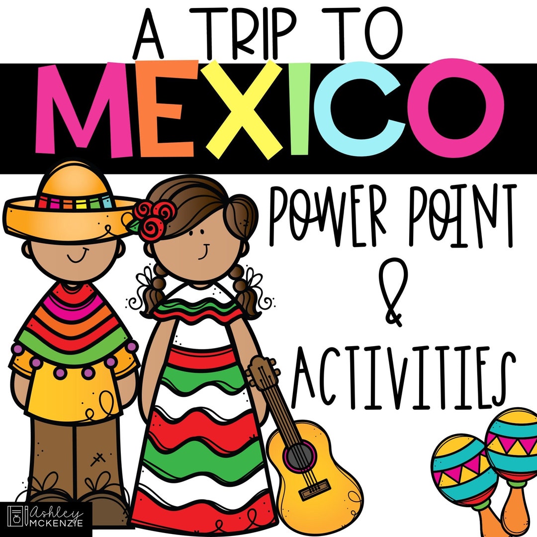 A Trip to Mexico, Powerpoint Lesson and Activities Pack, Virtual Class ...
