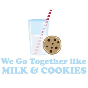 We Go Together Like Milk and Cookies T-shirt - Etsy