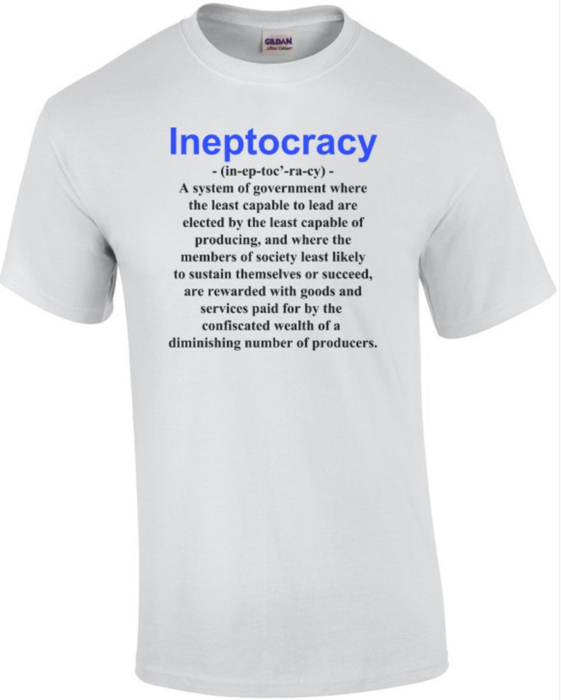 Ineptocracy Definition - Political T-shirt - Etsy
