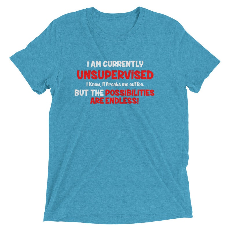 I Am Currently Unsupervised I Know It Freaks Me Out To T-shirt | Etsy I Am Currently Unsupervised I Know It Freaks Me Out To T-shirt | Etsy