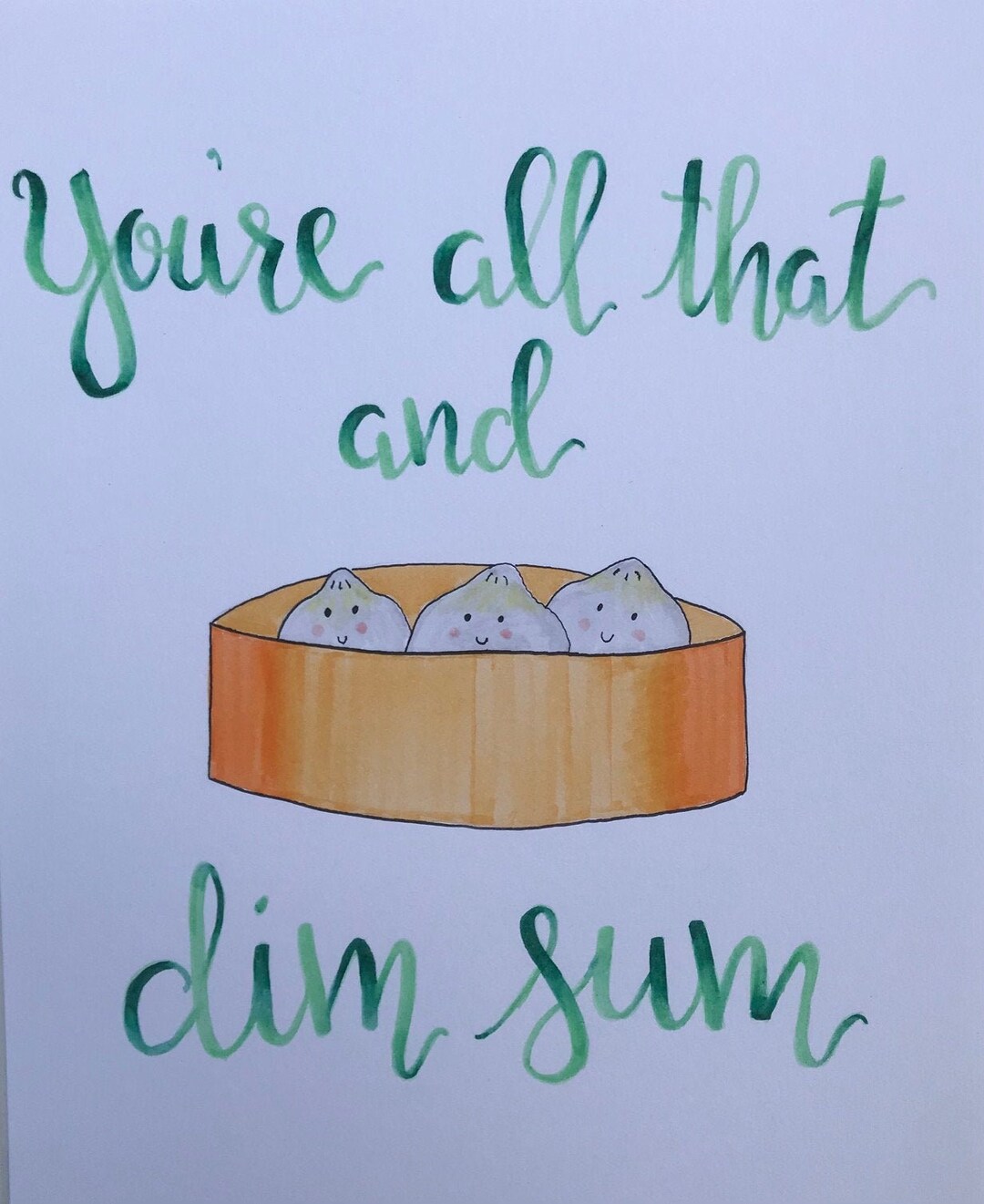 You're All That and Dim Sum - 8"x10" Hand Drawn Art - Etsy