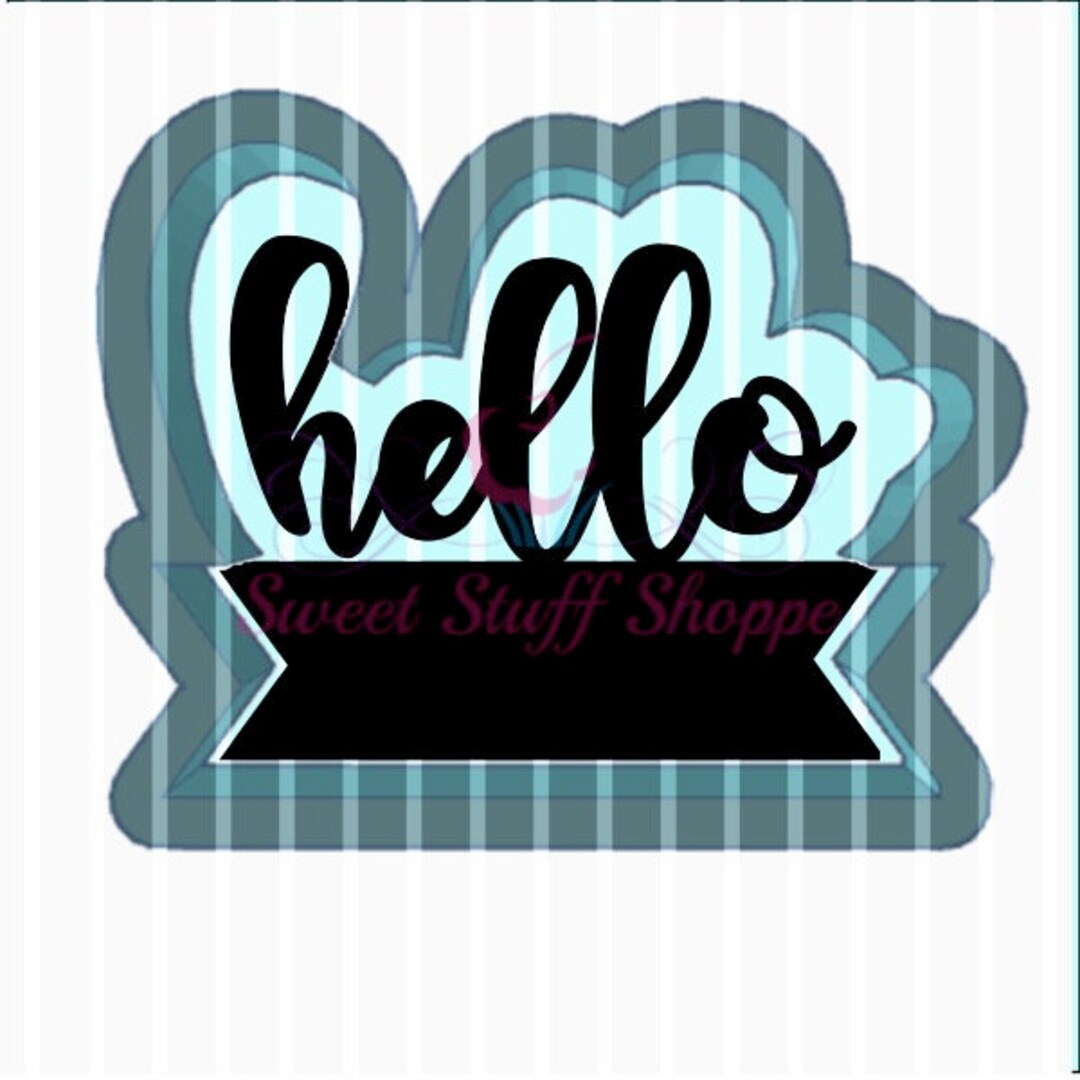 HELLO CUSTOM CUTTER Custom Cookie Cutter, Hello Custom Cookie Cutter ...