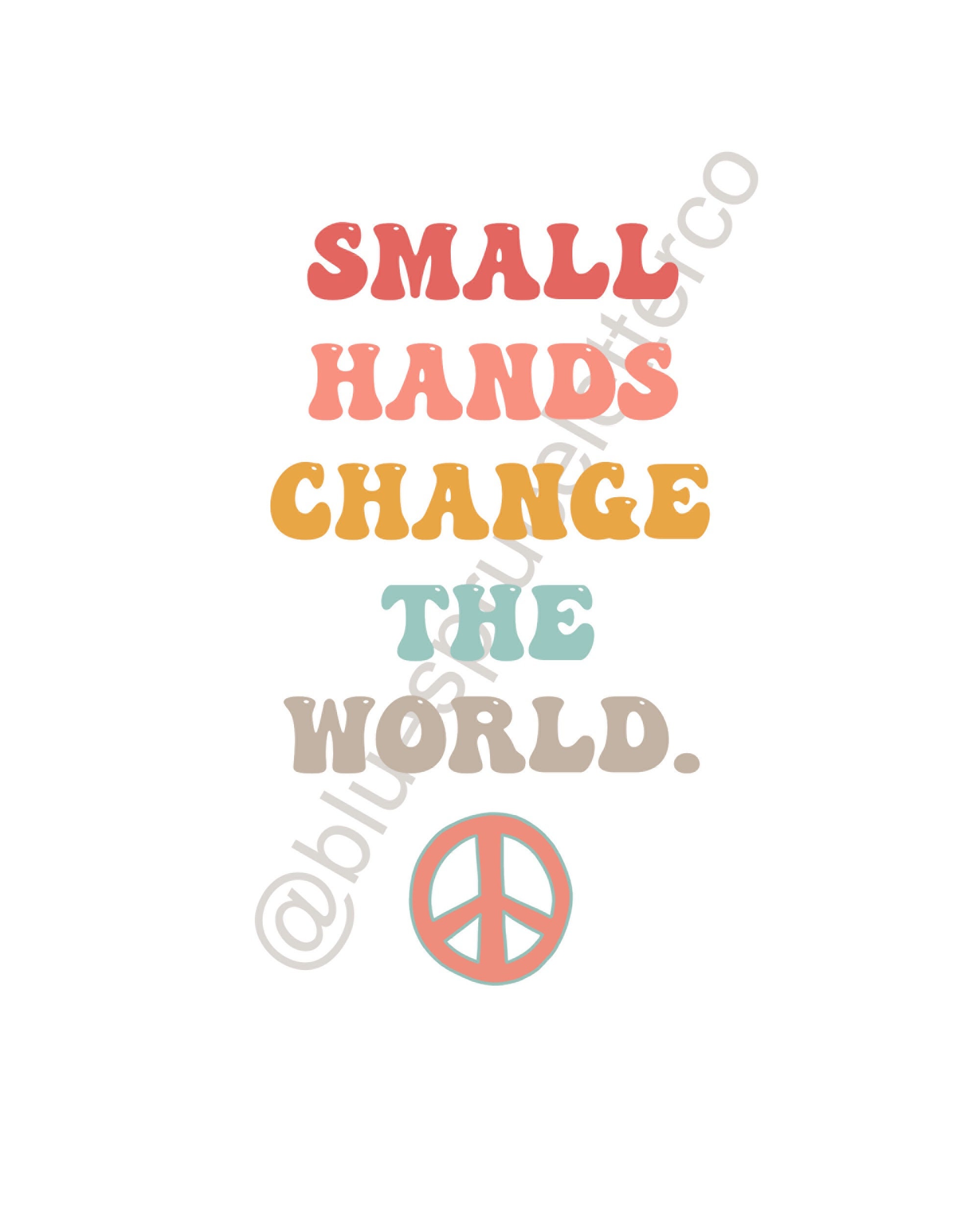 Small Hands Change the World / Groovy Inspirational Classroom Print ...