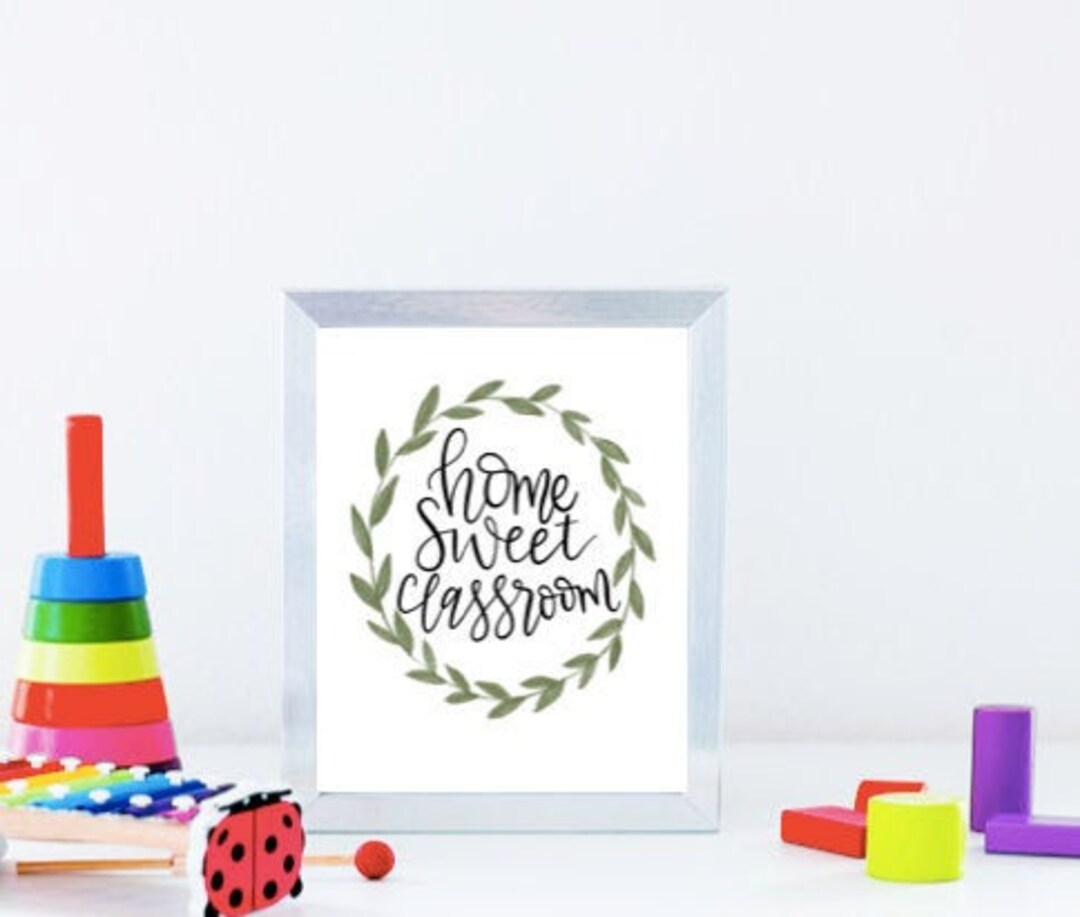 Home Sweet Classroom Print / Classroom Decor / Classroom Printable ...