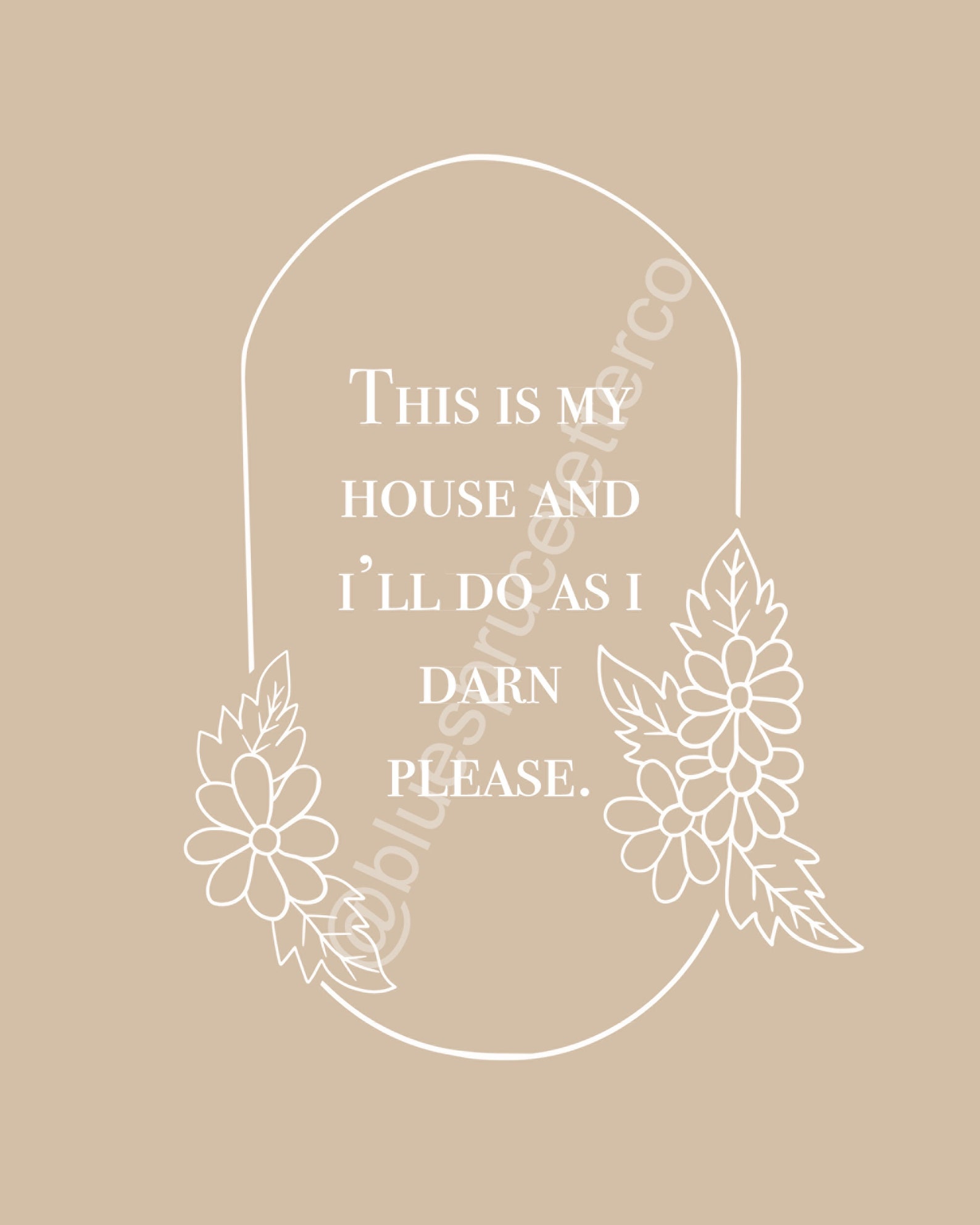 This is My House and I'll Do as I Darn Please / Digital Print / Home ...
