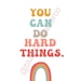 You Can Do Hard Things Print / Inspirational Print / Groovy Classroom ...