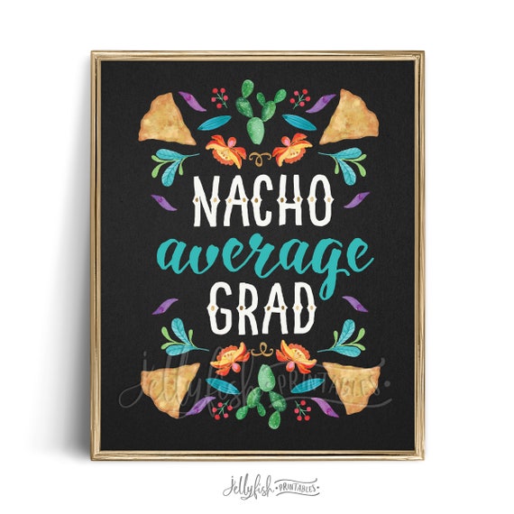 Nacho Average Grad Party Sign Nacho Bar Sign Fiesta | Etsy