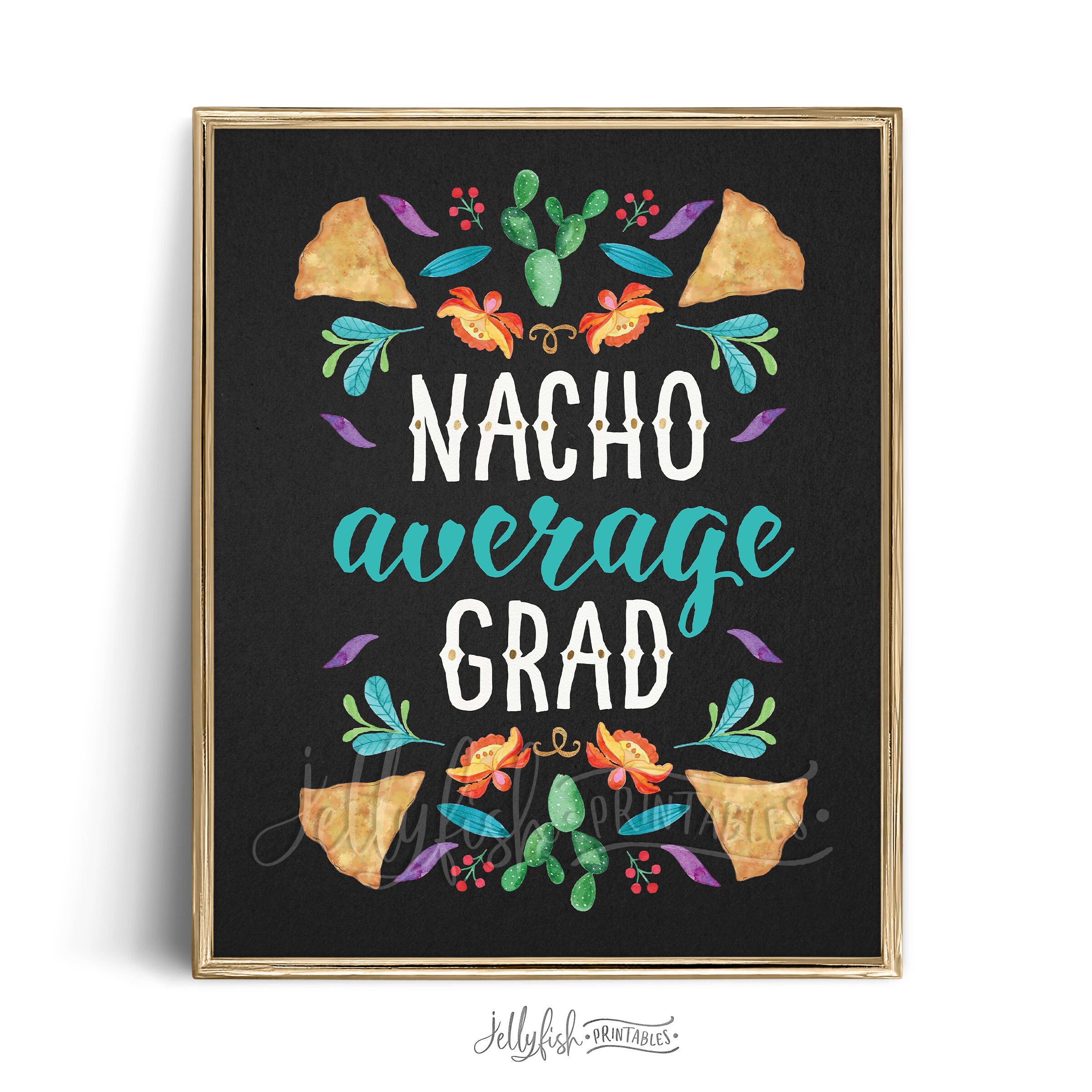 Nacho Average Grad Party Sign Nacho Bar Sign Fiesta - Etsy