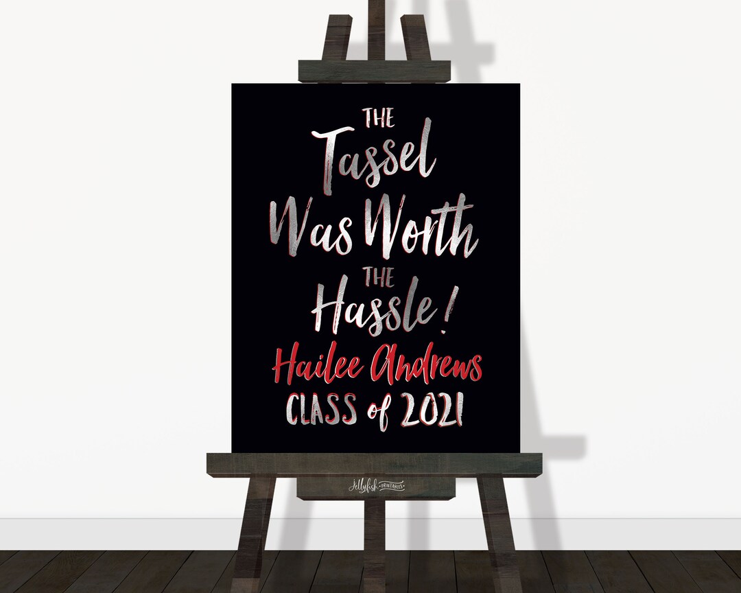 The Tassel Was Worth the Hassle Sign Graduation Decorations 2021 Grad ...