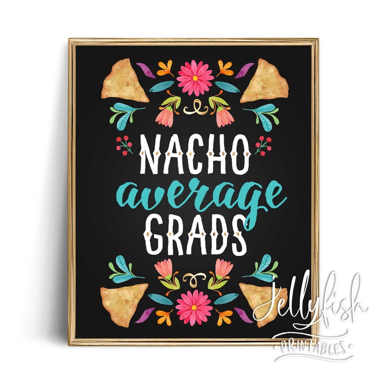 Nacho Average Grads Party Sign Nacho Bar Sign Fiesta | Etsy