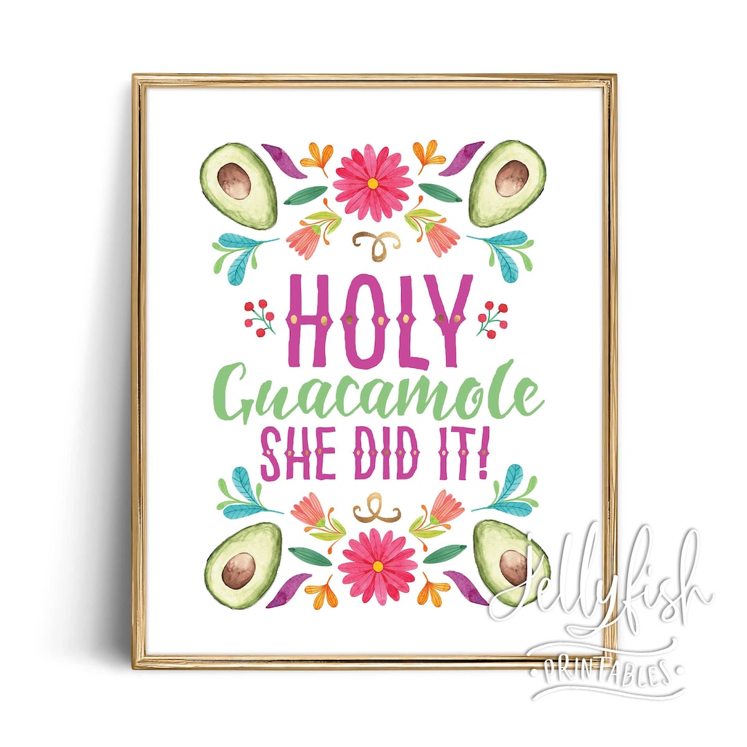Holy Guacamole She Did It Graduation Party Sign | Graduation ...