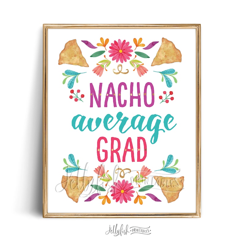 Nacho Average Grad Party Sign Nacho Bar Sign Fiesta - Etsy