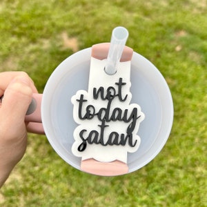 Not Today Satan Stanley Name Plate • Stanley Lid Tag • Stanley Lid H2.0 ...